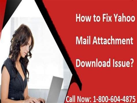 How To Fix Yahoo Mail Attachment Download Issue 1 800 604 4875