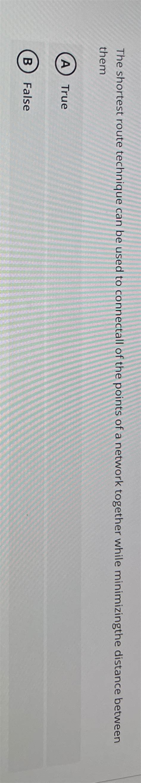 Solved The Shortest Route Technique Can Be Used To