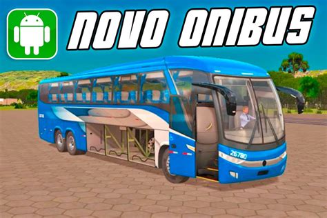 Bus Sim Brasil Novo Ônibus Confiram Mundo Best