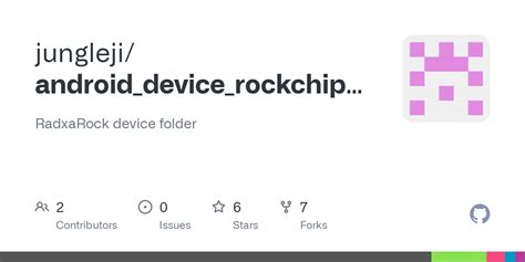 GitHub Jungleji Android Device Rockchip Radxarock RadxaRock Device Folder