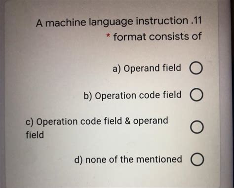 solved a machine language instruction 11 format consists