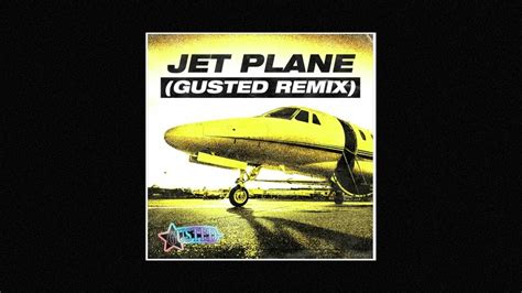 Jet Plane Gusted Remix Youtube