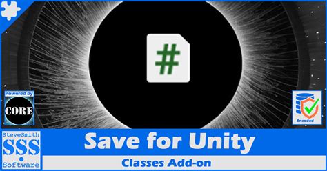 Save For Unity Classes Add On Utilities Tools Unity Asset Store