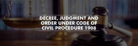 Decree Judgment And Order Under Code Of Civil Procedure 1908