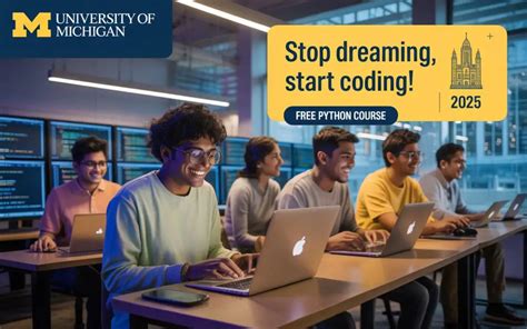 Stop Dreaming Start Coding University Of Michigans Free Python