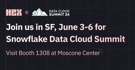 Hex On Linkedin Hex At Snowflake Summit Hex