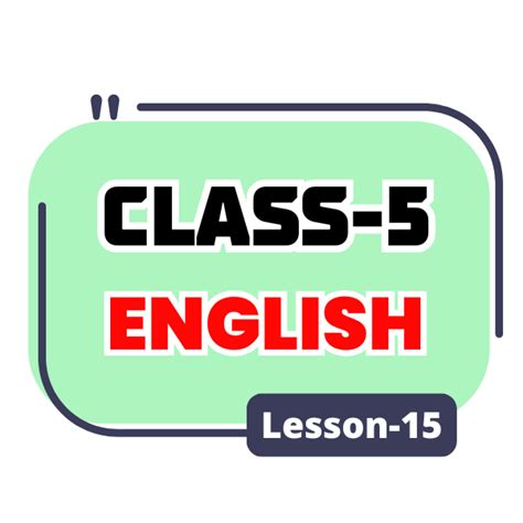 Class 5 English Lesson 15 Your Notes Partner