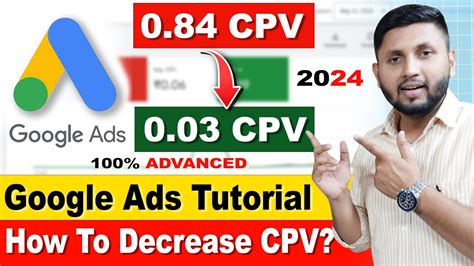 Google Ads Tutorial 2024 1 100 Views How To Decrease CPV How