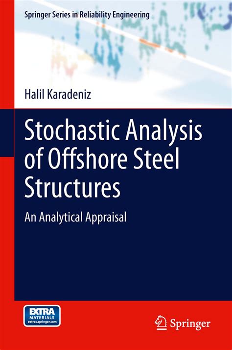 Stochastic Analysis Of Offshore Steel Structures Ebook By Halil Karadeniz Epub Rakuten Kobo