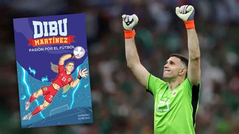 Libro Del Dibu Martínez Uno De Los Más Vendidos Después De La Victoria De Argentina En La Copa