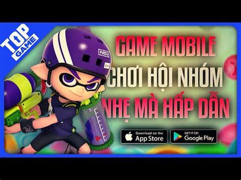 Top Game Mobile Multiplayer Nhẹ Mà Hay Có Thể Bạn Chưa Biết 2022