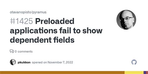 Preloaded Applications Fail To Show Dependent Fields · Issue 1425