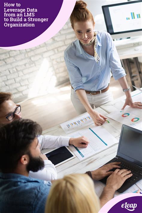 How To Leverage Data From An LMS To Build A Stronger Organization
