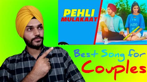 Pehli Mulakaat Punjabi Song By Rohanpreet Singh Youtube