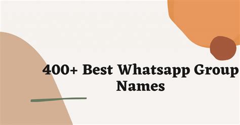 400 Geniales Ideas Y Sugerencias De Nombres De Grupos De Whatsapp