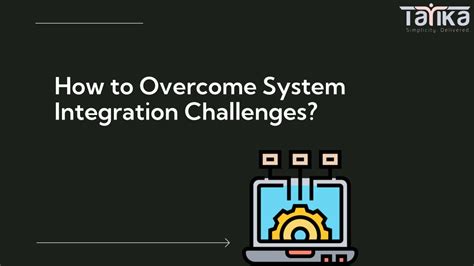 Ppt How To Overcome System Integration Challenges Powerpoint Presentation Id11468055