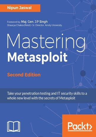 Mastering Metasploit Discover The Next Level Of Network Defense With