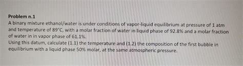 Solved Problem N 1A Binary Mixture Ethanol Water Is Under Chegg