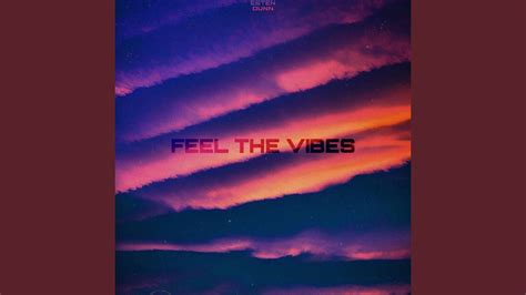 Feel The Vibes Youtube