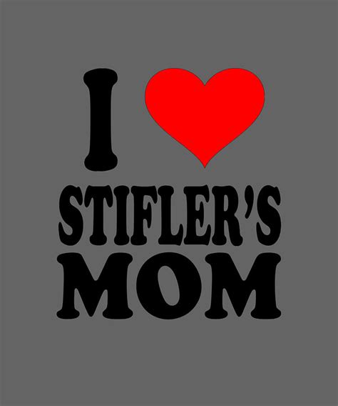 I Love Stiflers Mom Tapestry Textile By Davis Davies Fine Art America