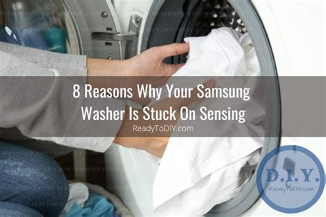 Samsung Washer Is Stuck On Sensing How To Fix Ready To DIY