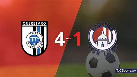 Querétaro Vs Atl De San Luis En Vivo Seguí El Partido Minuto A