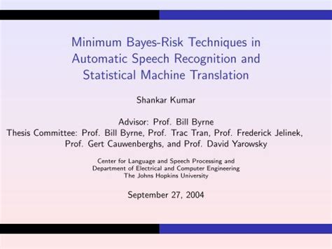 minimum bayes risk techniques in automatic speech recognition