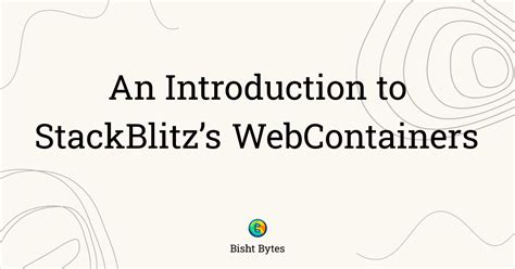 an introduction to stackblitz s webcontainers