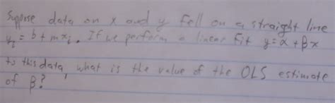 Solved Suppose Data On X And Y Fell On A Straight Line Y2