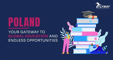 Poland Your Gateway To Global Education And Endless Opportunities By