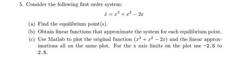 Consider The Following First Order System A Chegg Com