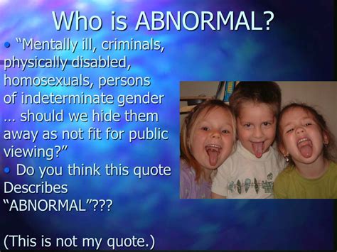 ABNORMAL V NORMAL Normal Vs Abnormal Typical Vs Atypical Human Vs Beast
