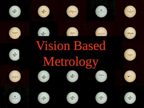 PPTX Vision Based Metrology Vision Based Metrology Vision Based Metrology History Vision