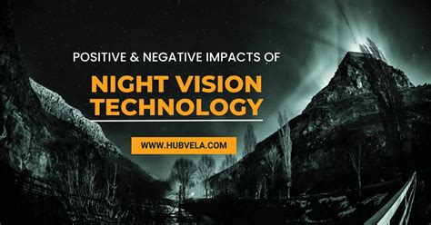 10 Positive And Negative Impacts Of Night Vision Technology Hubvela