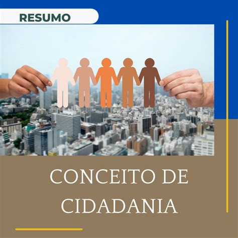 Conceito De Cidadania Resumo Da Milênio Reforço Escolar