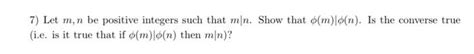 Solved 7 Let Mn Be Positive Integers Such That M∣n Show