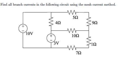 Solved Find All Branch Currents In The Following Circuit Chegg