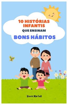 Hist Rias Infantis Que Ensinam Bons H Bitos By Kevin Martell Compare Prices On New Used