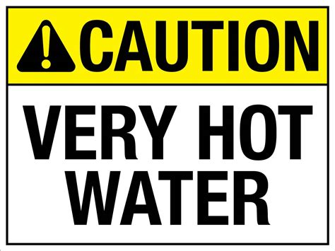 Caution Very Hot Water Sign New Signs