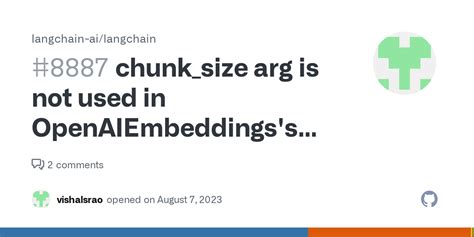 Chunksize Arg Is Not Used In Openaiembeddingss Embeddocuments And