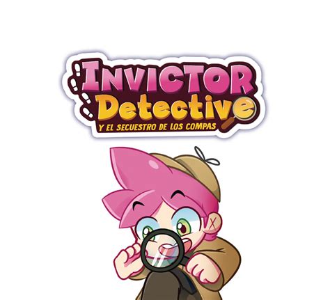 Invictor Detective Y El Secuestro De Los Compas Invictor Detective 1