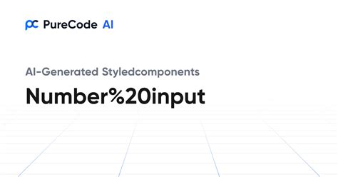 Build Great Styledcomponents Number20input Components Faster Using Ai Tools