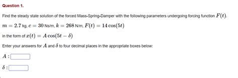 Solved Question Find The Steady State Solution Of The Chegg