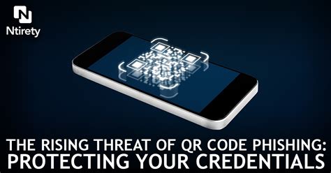 The Rising Threat Of Qr Code Phishing Protecting Your Credentials