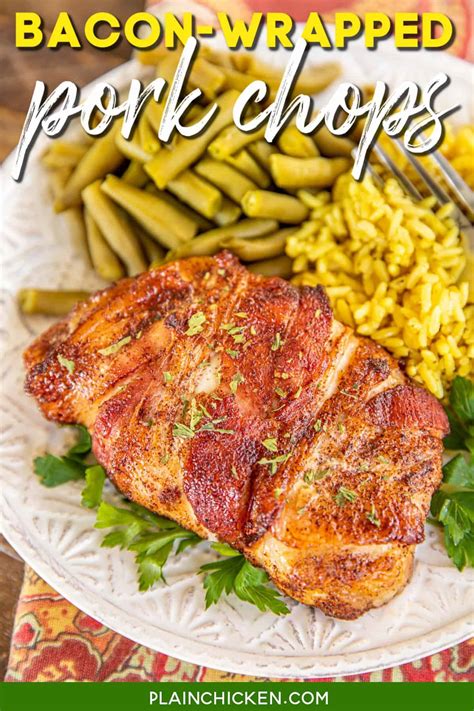 Bacon Wrapped Pork Chops Plain Chicken