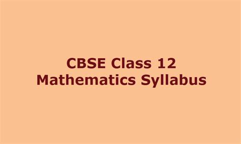 Cbse Class 12 Mathematics Syllabus 2025 Chapters Topics Weightage