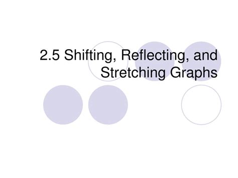 Ppt 25 Shifting Reflecting And Stretching Graphs Powerpoint