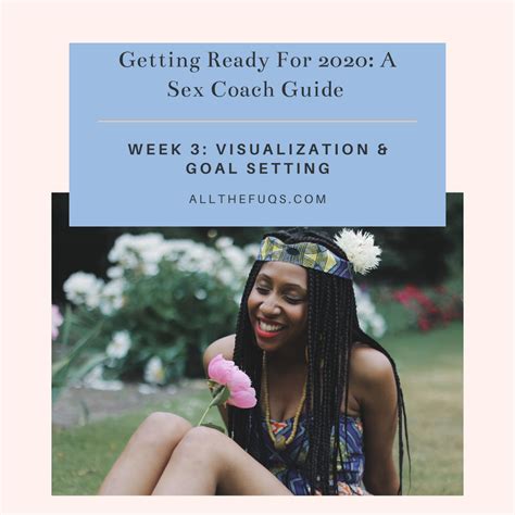 Sex Coach Guide To The New Year Visualization Sexual Health And Relationships All The