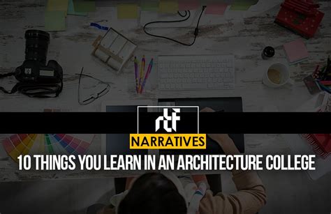 10 Things You Learn In An Architecture College Rtf Rethinking The Future