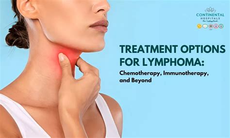 Treatment Options For Lymphoma Chemotherapy Immunotherapy And Beyond